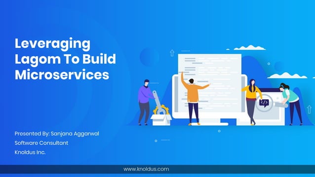 Leveraging Lagom to Build Microservices | PPT