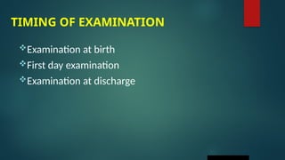 Examination Of Newborn, Pediatrics, BAMS final year.pptx