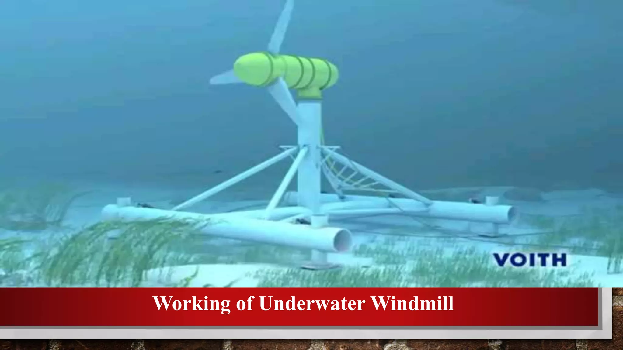 Underwater Windmill by Sanket Sonawane (ppt) | PPTX