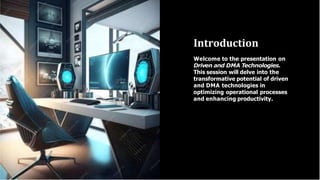 Driven and DMD technology using many other things.pptx