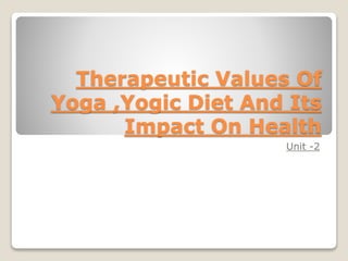 Therapeutic Values Of Yoga | PPTX