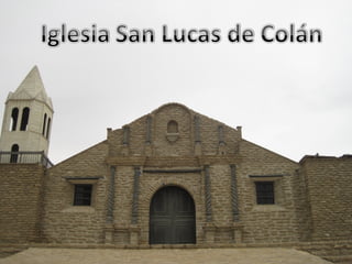 Exposición sobre la Iglesia San lucas de Colan | PPT