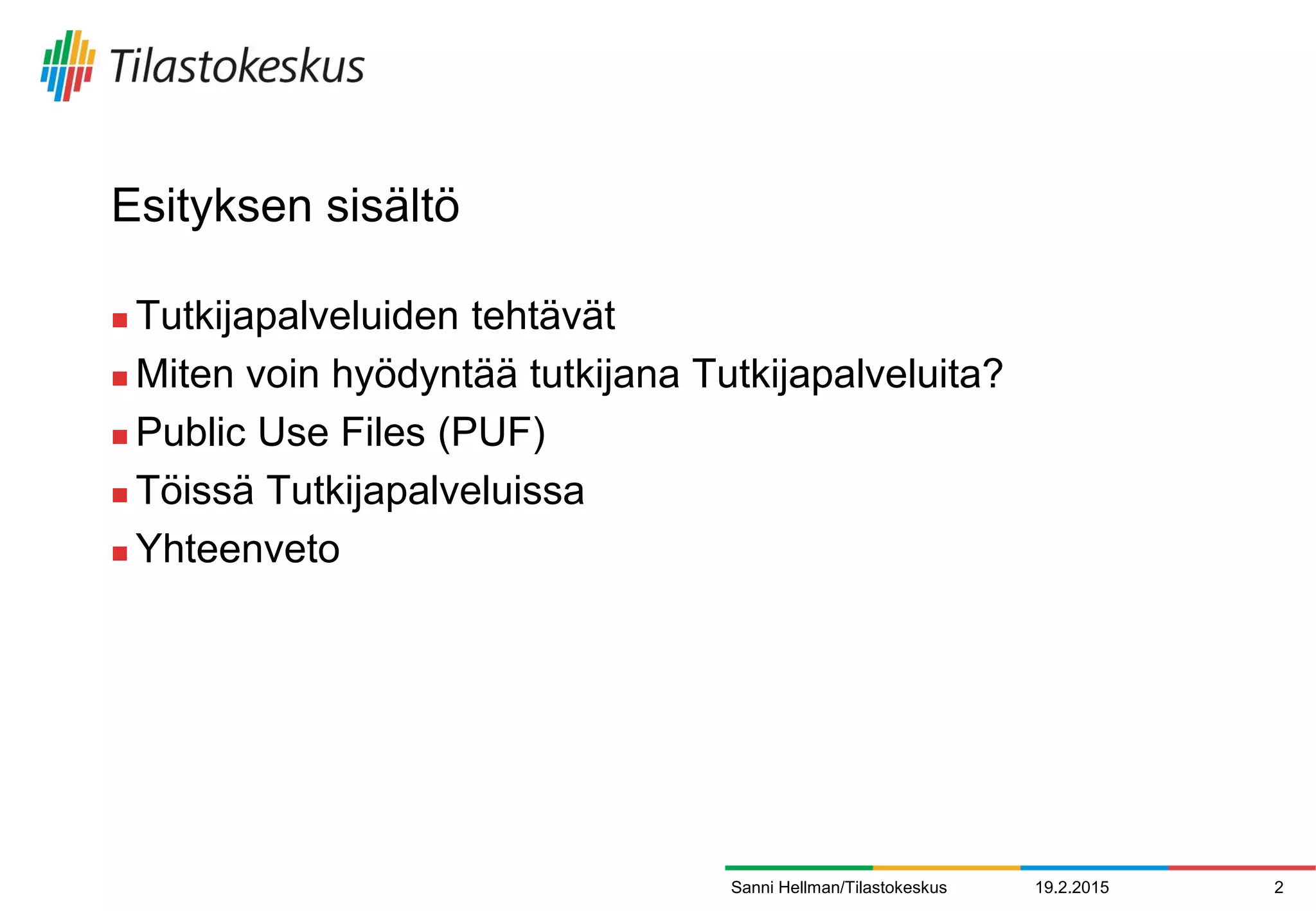 Tutkijapalvelut, Sanni-Sandra Hellman | PPT