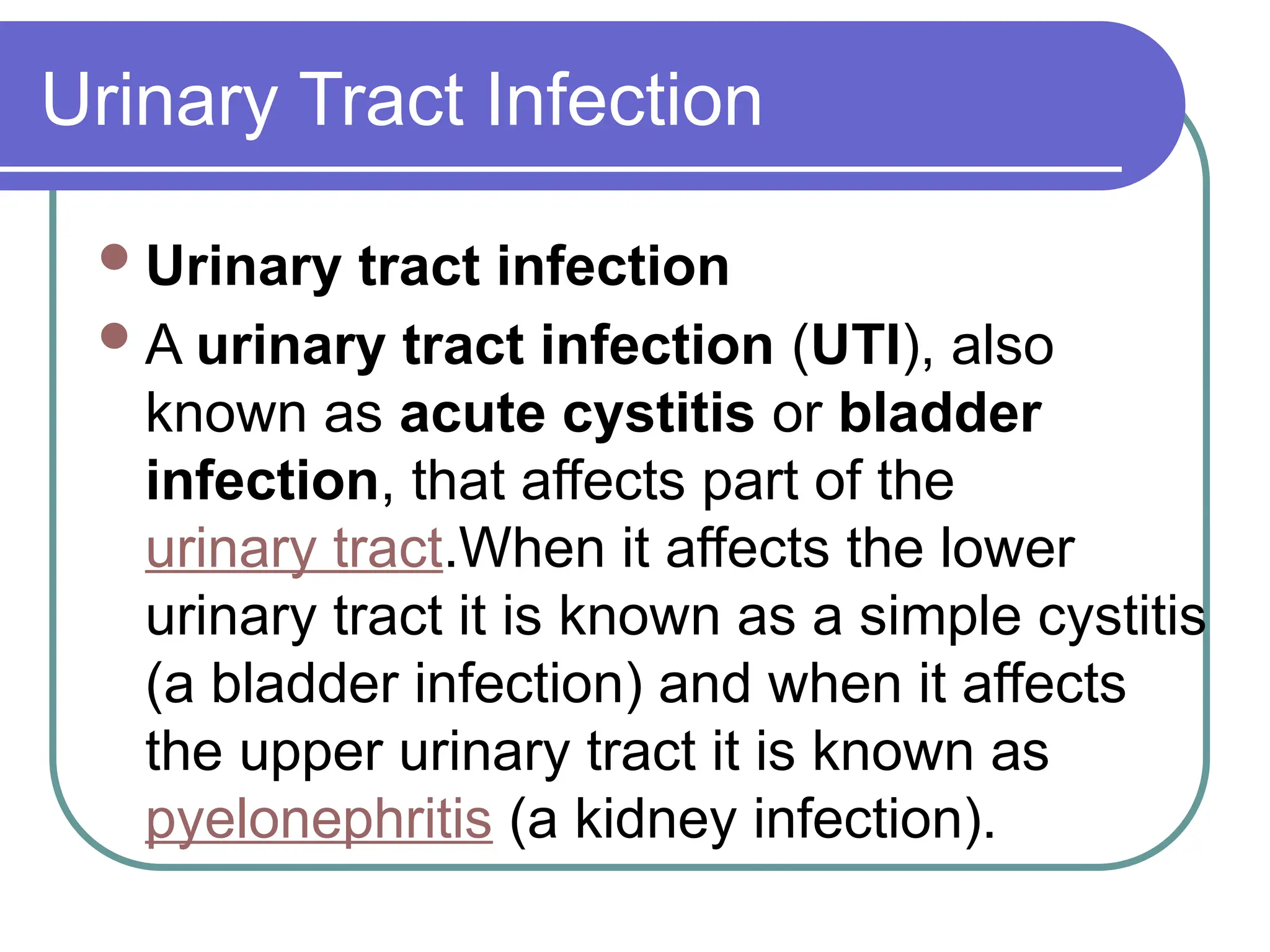 Urinary truct infection, upper and lower.pptx