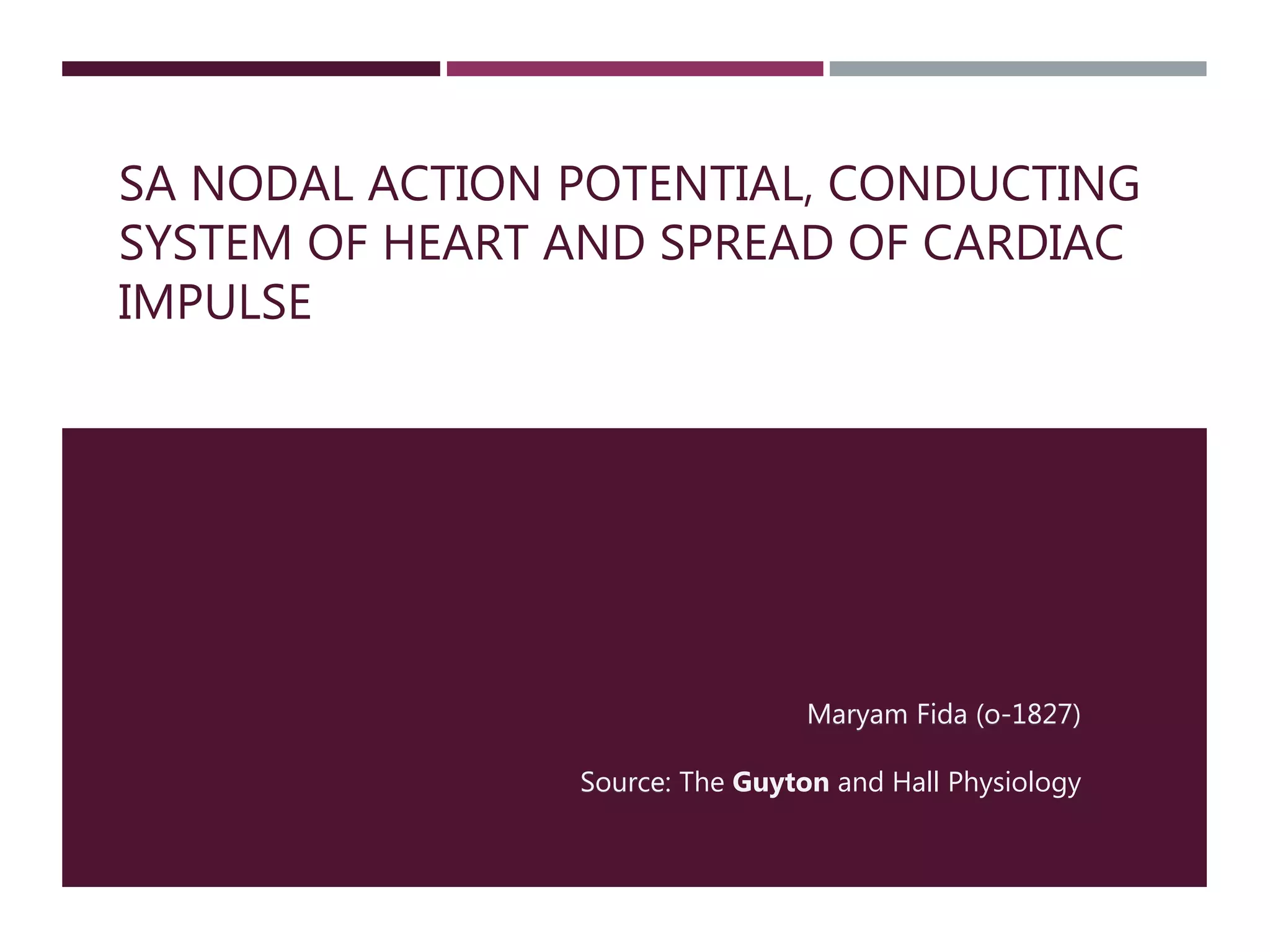 Sa nodal action potential, conducting system of heart and spread of ...