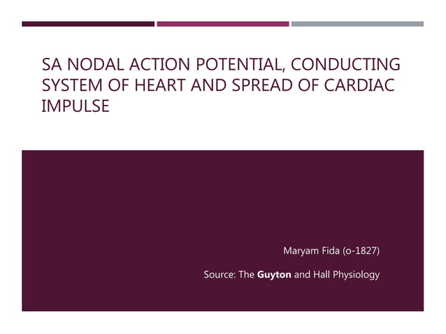 Sa nodal action potential, conducting system of heart and spread of ...