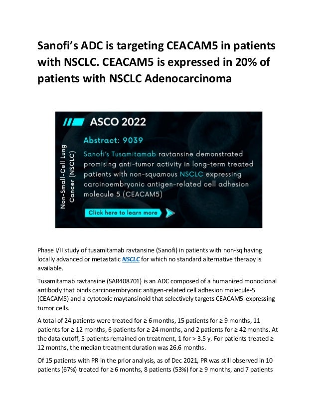 Sanofi’s ADC is targeting CEACAM5 in patients with NSCLC. CEACAM5 is expressed in 20% of ...