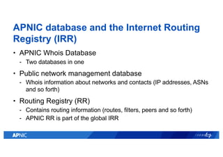 SANOG 33: APNIC Routing Registry and ROAs | PPT
