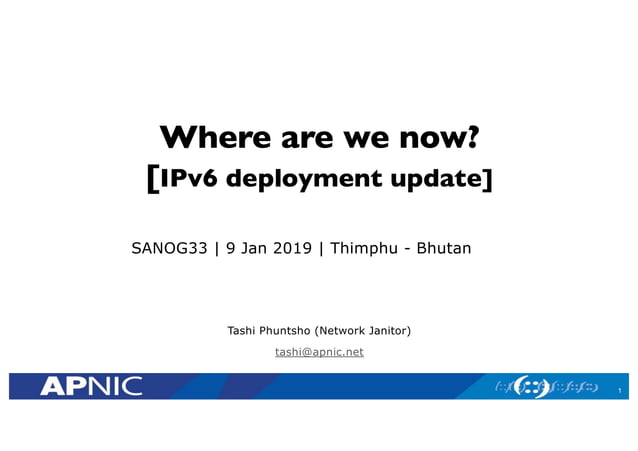 SANOG 33: IPv6 deployment update | PPT