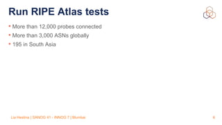 Know Your Network; why every network operator should host a RIPE Atlas probe | PPT