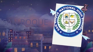 SAN ROQUE NATIONAL HIGH SCHOOL BACKGROUND | PPTX
