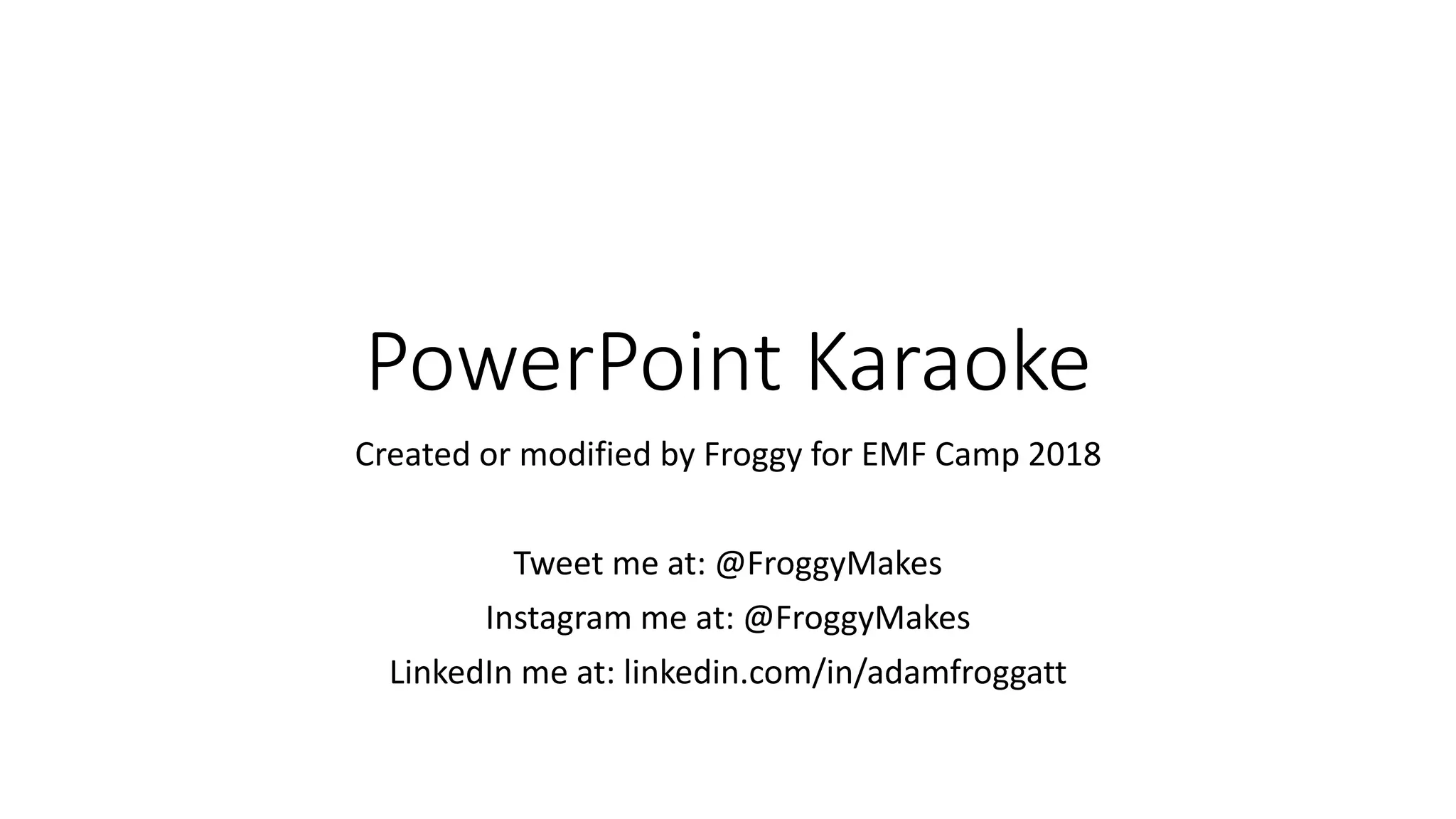 Powerpoint Karaoke EMF18 - Sans | PPTX