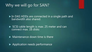 SAN BASICS..Why we will go for SAN? | PPT