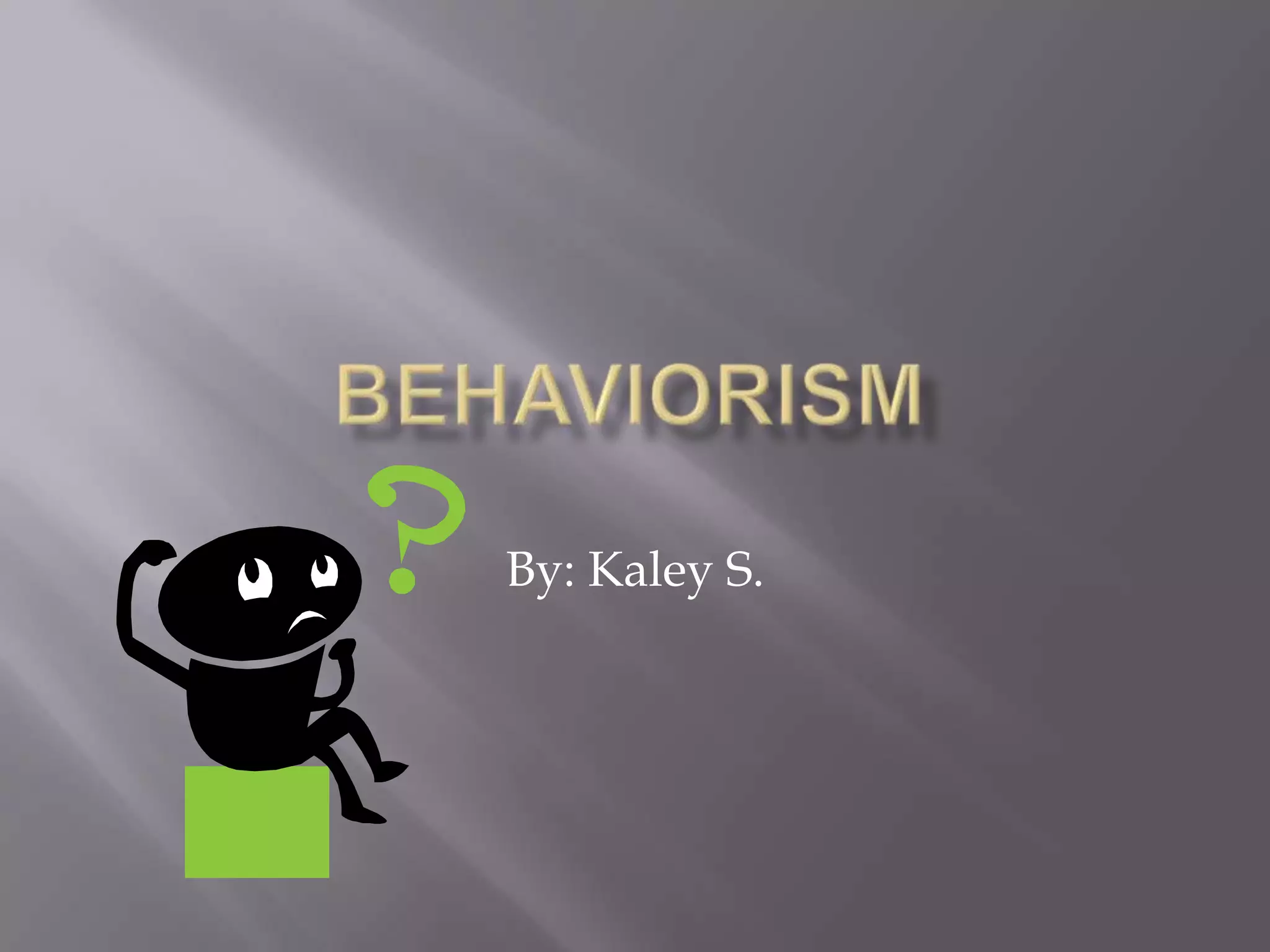 Behaviorism Theory | PPTX