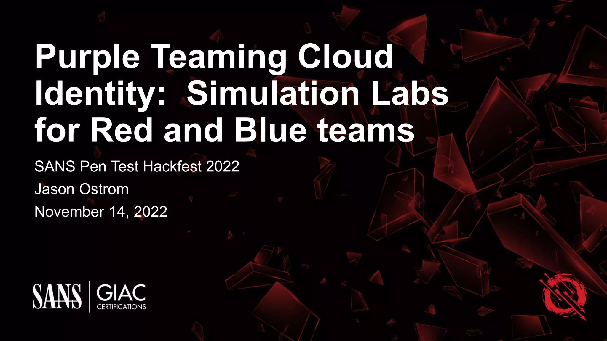 SANS_PentestHackfest_2022-PurpleTeam_Cloud_Identity.pptx