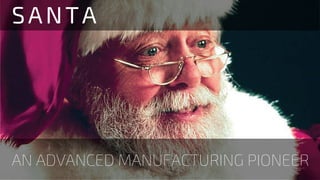 Santa: An Advanced Manufacturing Pioneer | PDF | Robotics | Technology ...