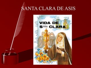 SANTA CLARA D ASIS.ppt