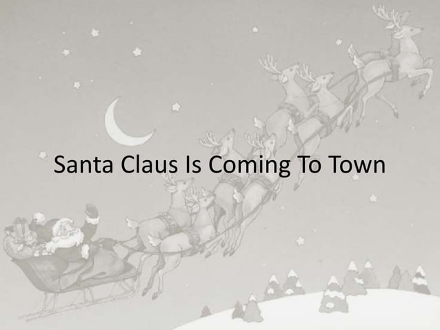 Santa claus is coming to town | PPTX | Holiday | Genres