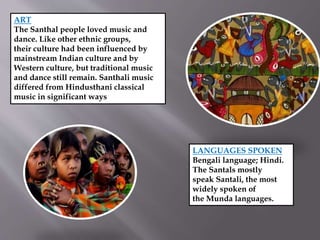 SANTHAL AND KHASIS TRIBE | PPTX