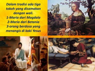 Santa Maria Magdalena, discipulo y testigo de Jesús (Indonesian).pptx