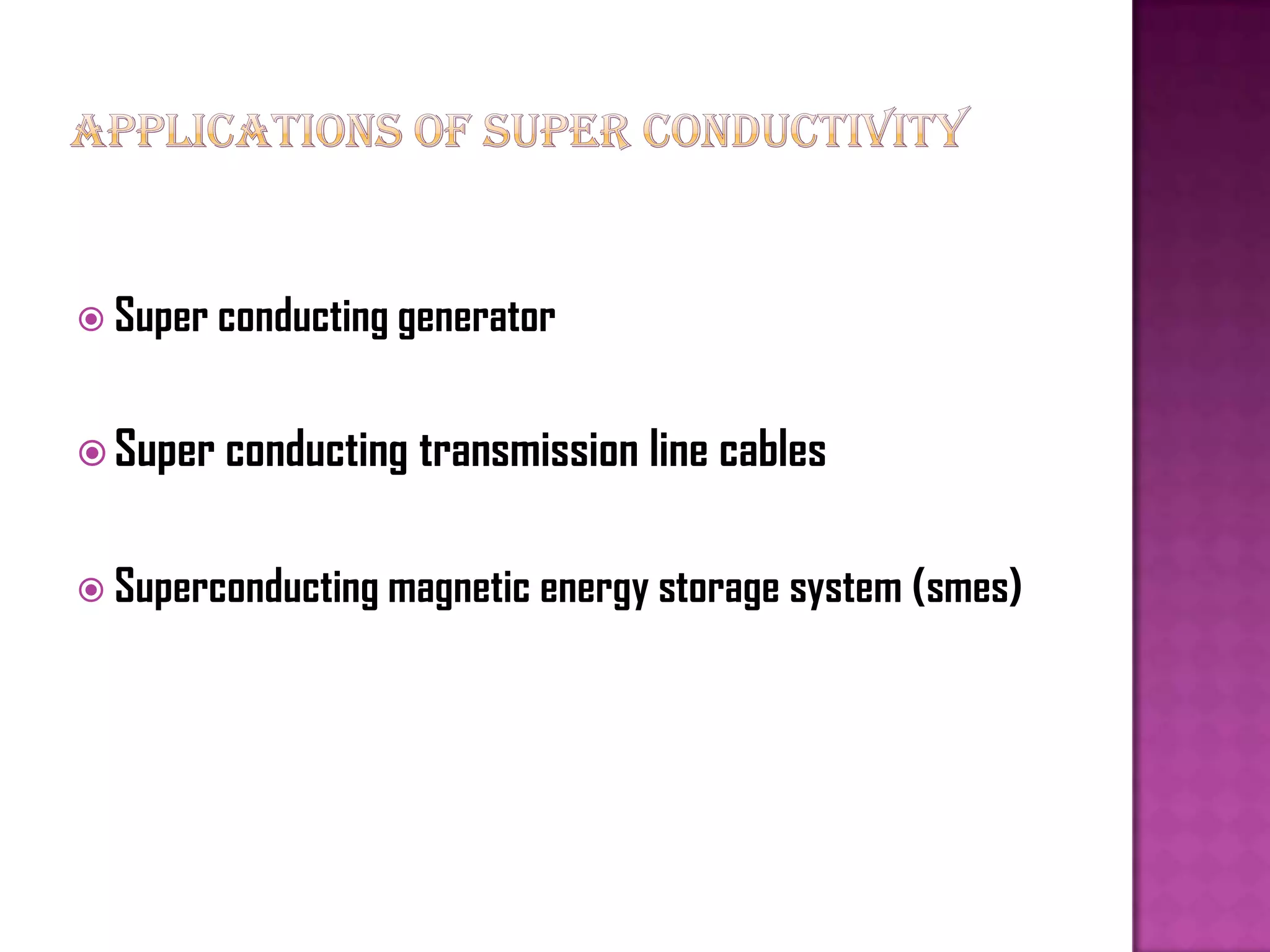 superconductivity and its applications | PPTX