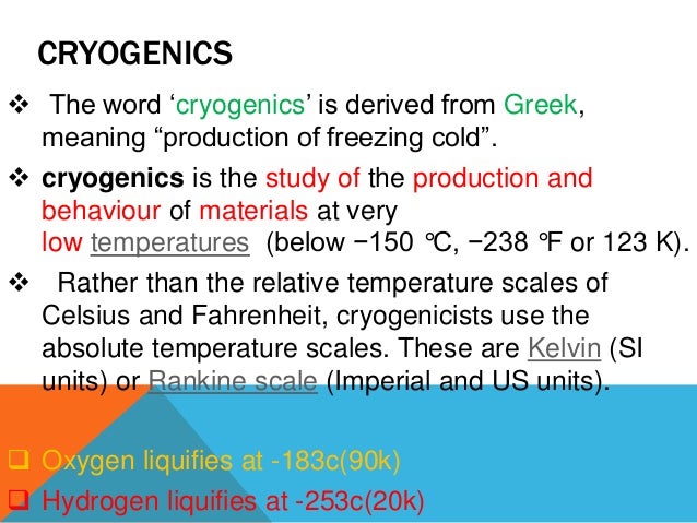 What Is Cryogenics What Does Cryogenics Mean Cryogenics