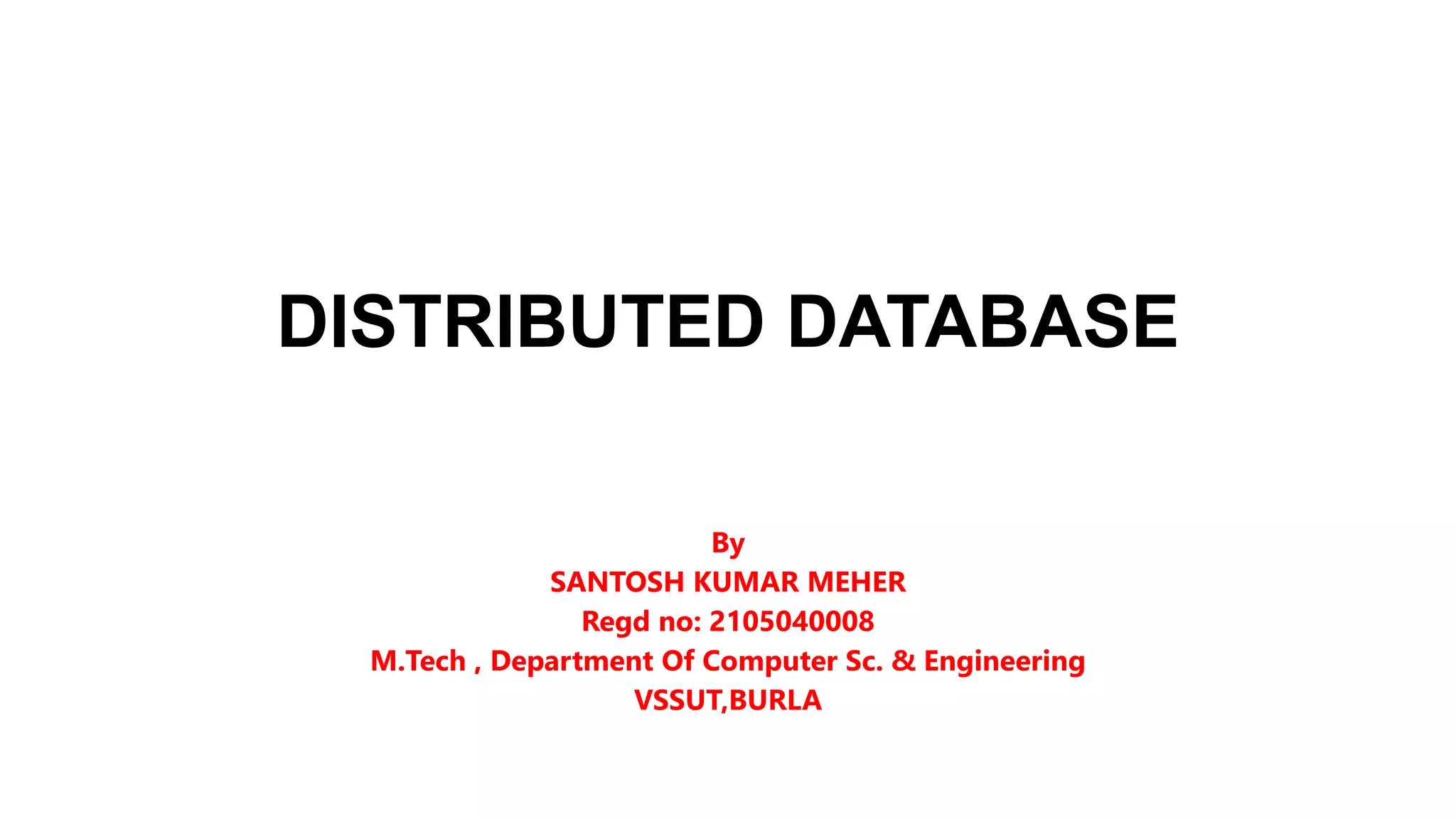 Santosh Kumar Meher(2105040008) DISTRIBUTED DATABASE.pptx