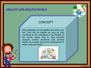 HEALTHY LIFE HEALTHY WORLD | PPT