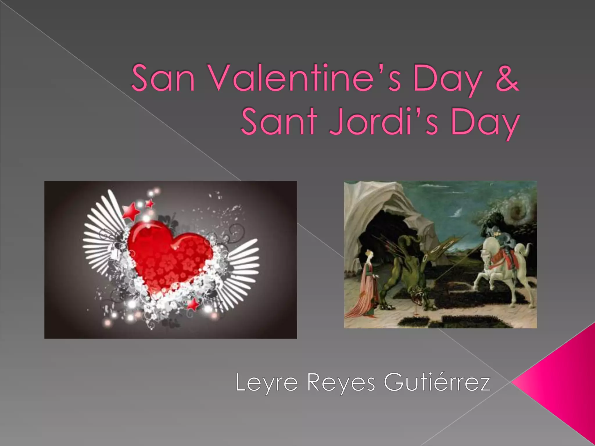 San valentine’s day & sant jordi’s day optativa ingles leyre reyes | PPT