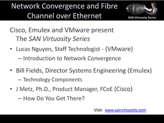 SAN Virtuosity Series: Network Convergence & Fibre Channel over ...