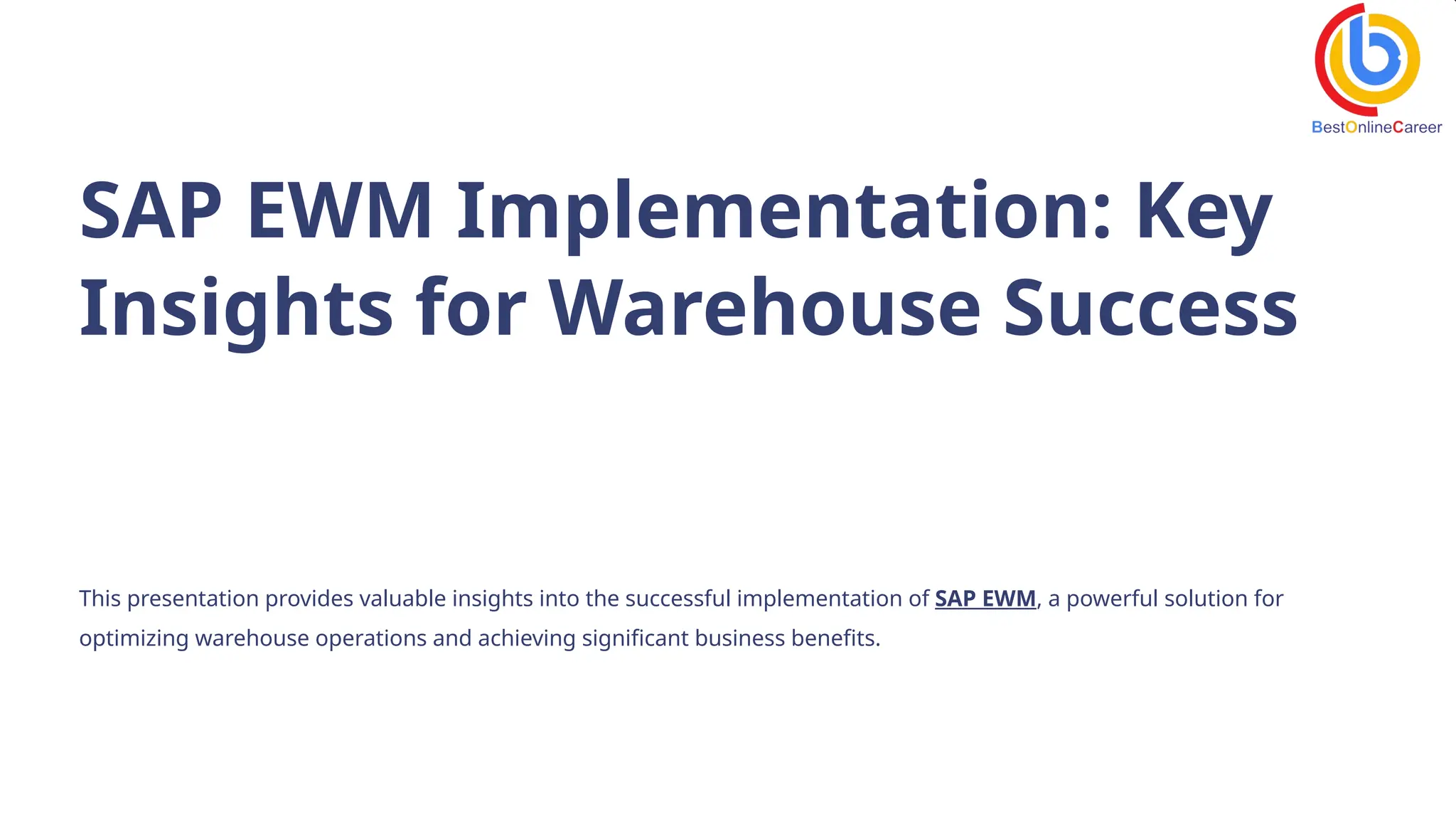 SAP-EWM-Implementation-Warehouse-Success | PPTX | Logistics | Business