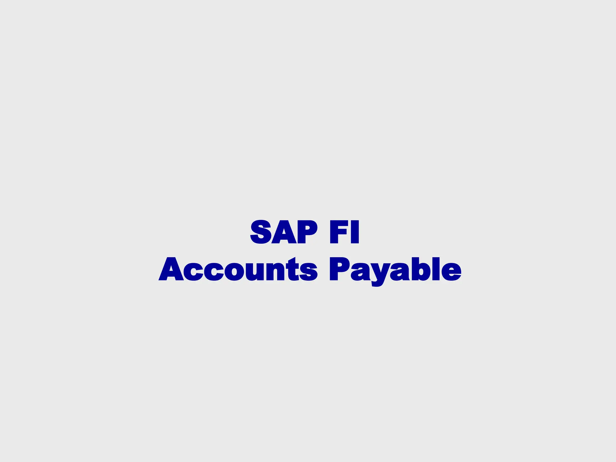 Sap-Fi-AP.pptSap-Fi-AP.pptSap-Fi-AP.pptSap-Fi-AP.ppt