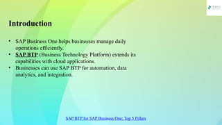 SAP BTP for SAP Business One: Top 5 Pillars | PPTX