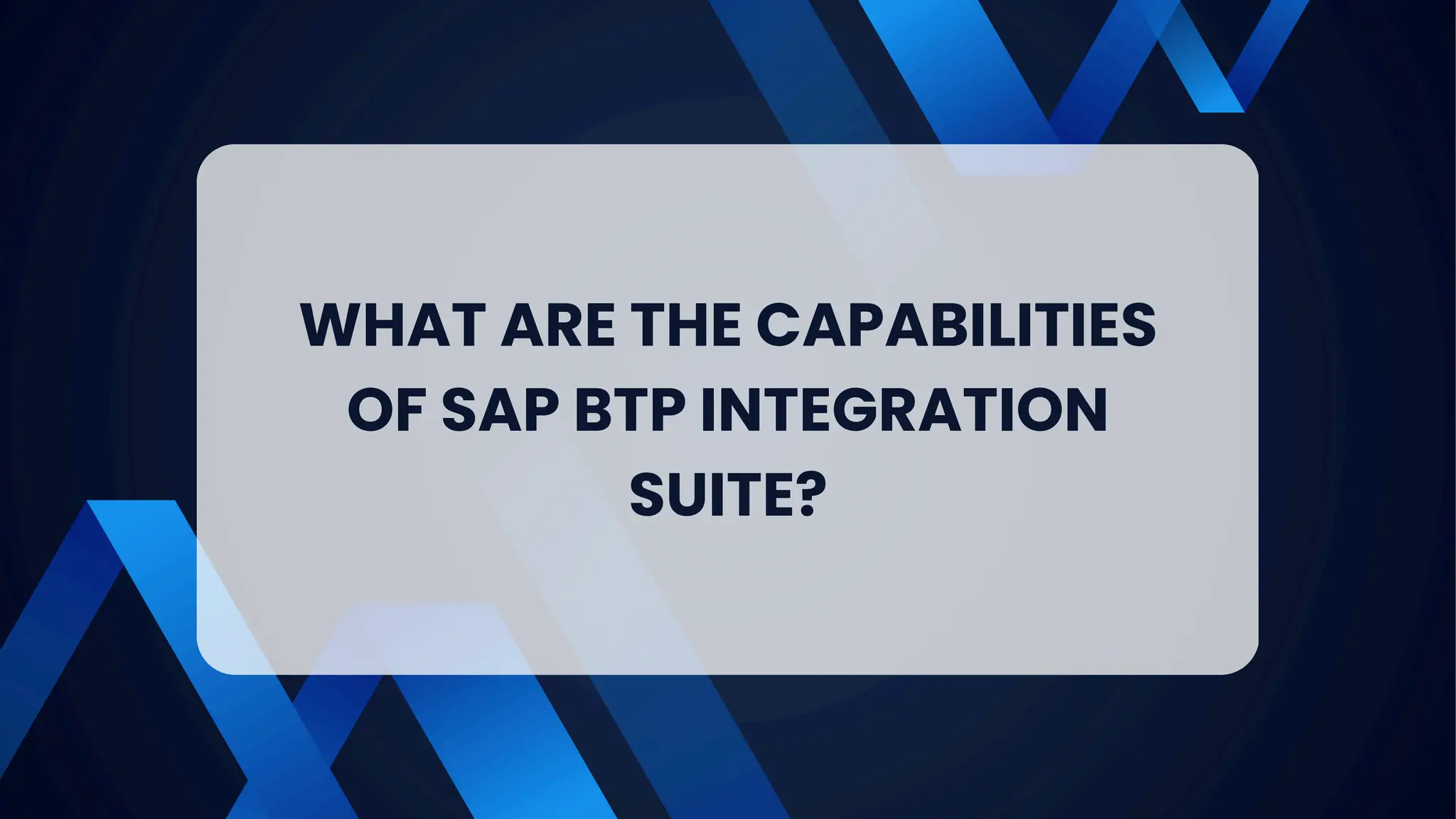 SAP BTP Integration Suite: Purpose and Capabilities Explored | PDF