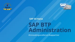 SAP BTP PPT Administration kjafbkjabfakjfbakjsfbaksjfbkj | PPTX