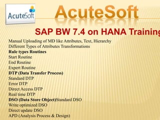 Sap bw 7.4 on hana training | PPT