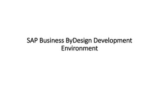 SAP ByDesign Development | PPT