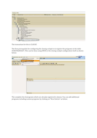 The closing cockpit is a very powerful tool in SAP Financial System ...