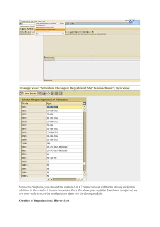 The closing cockpit is a very powerful tool in SAP Financial System ...
