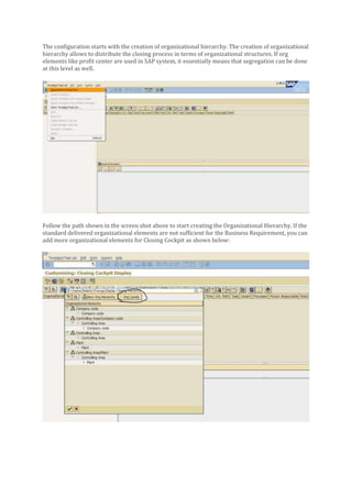 The closing cockpit is a very powerful tool in SAP Financial System ...