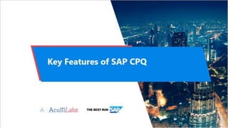 Intelligent Simplified Sales with SAP CPQ - Acuiti Labs | PPTX