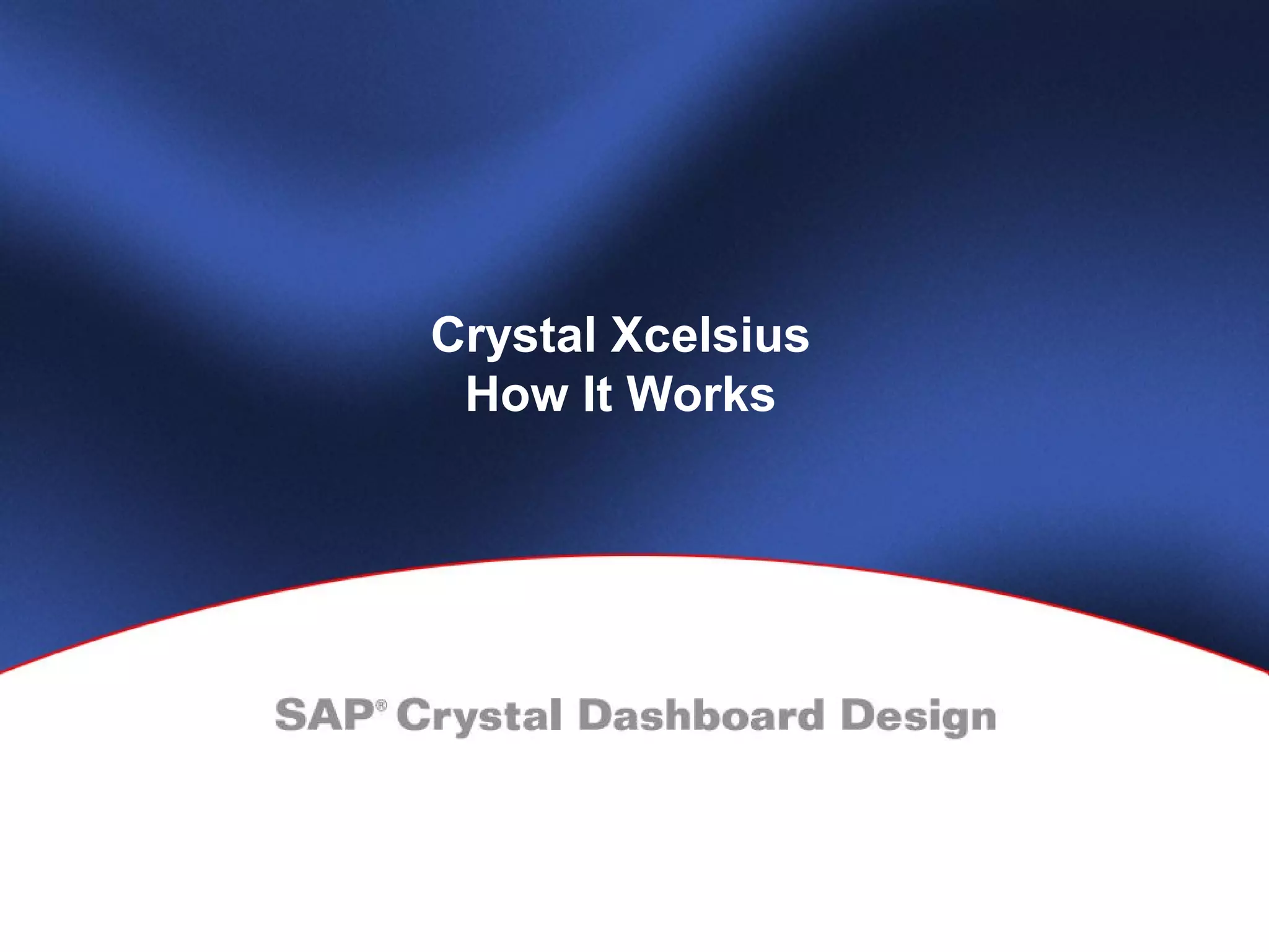 Xcelsius - SAP Crystal Dashboard Design Data Connection for Advance | PPT