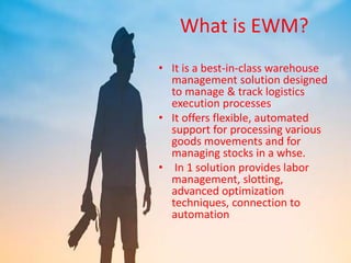 Sap EWM Introduction | PPSX