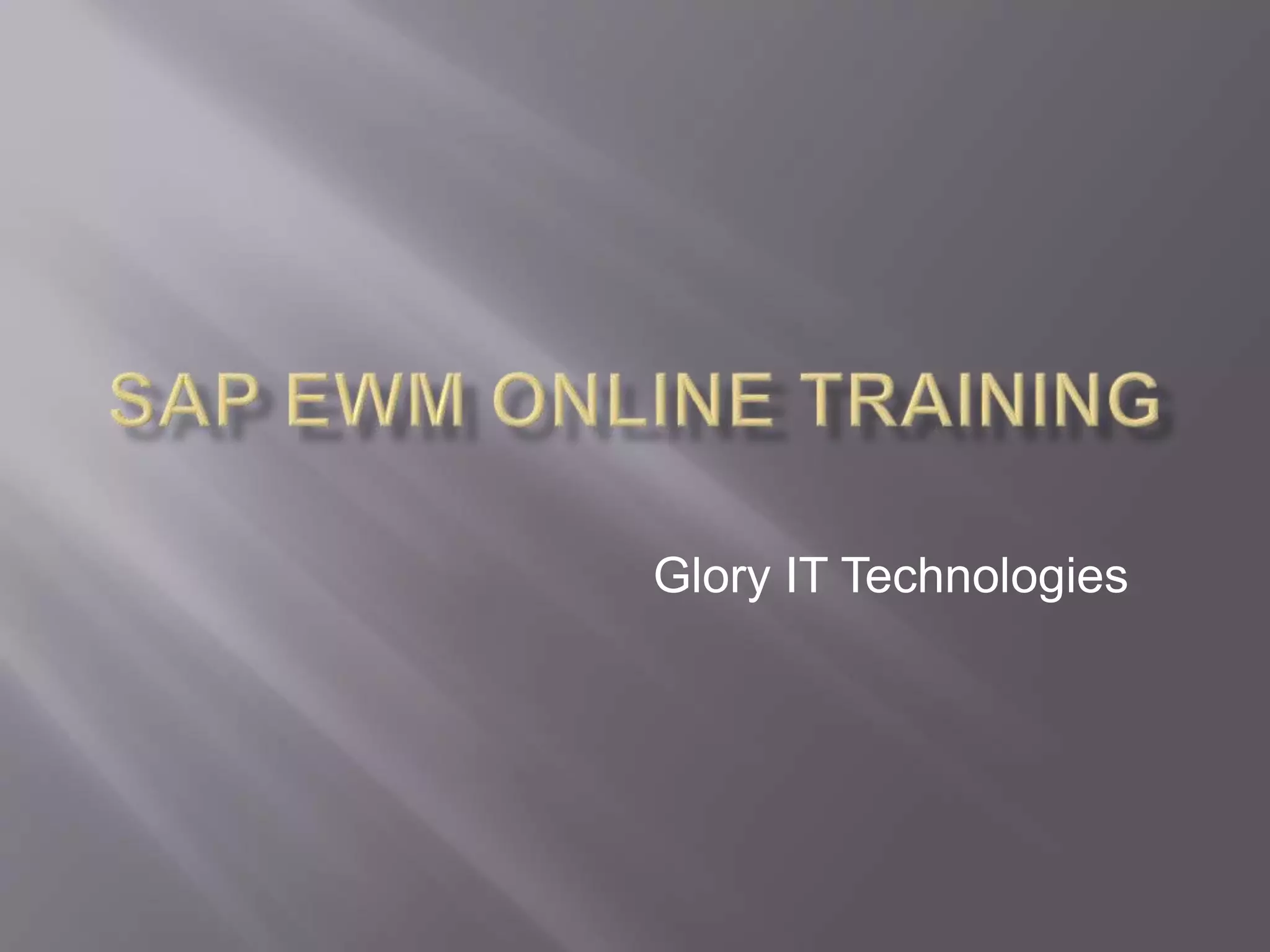 Sap ewm online training | PPTX