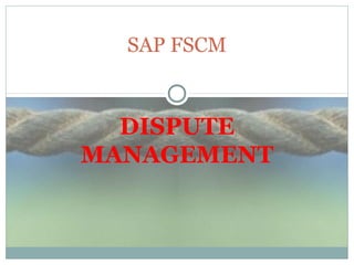 Sap fscm dispute management | PPS