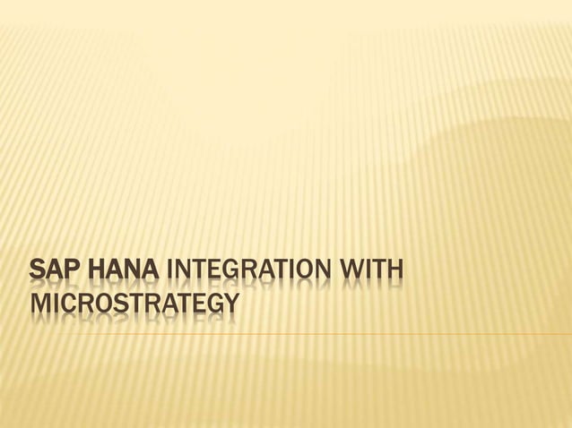 SAP HANA Integrated with Microstrategy | PPT