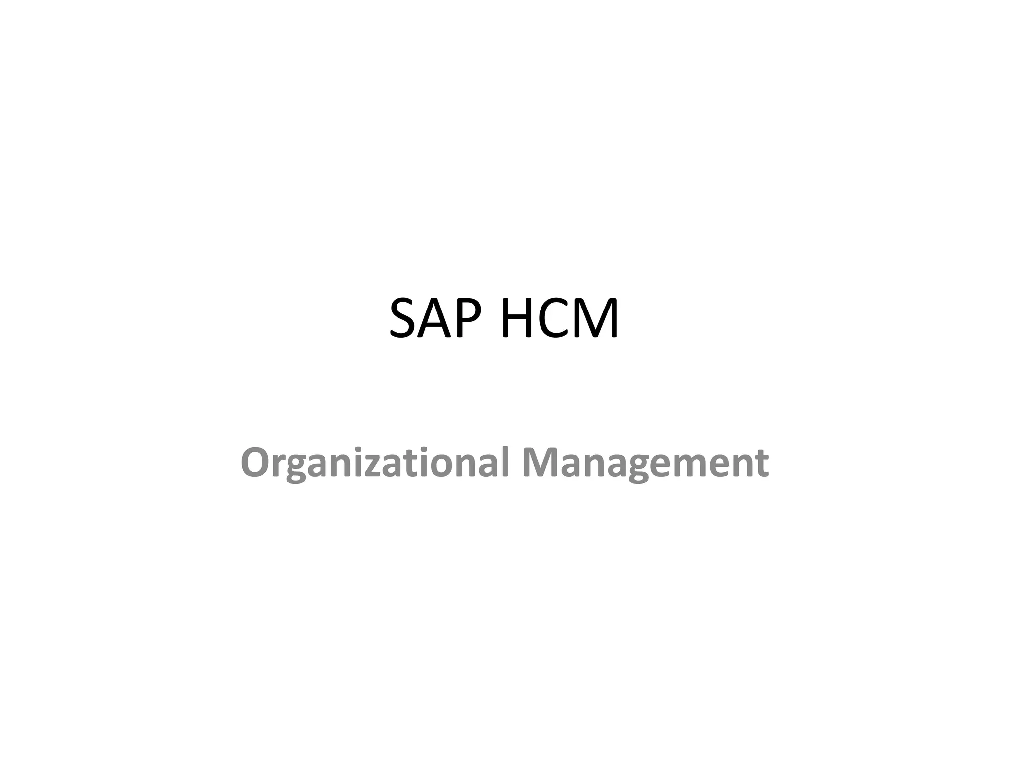 SAP HCM - OM PRESENTATION | PPTX