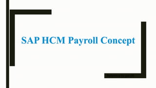 Sap hcm payroll concept - Best SAP HR Training Institute in Pune | PPTX