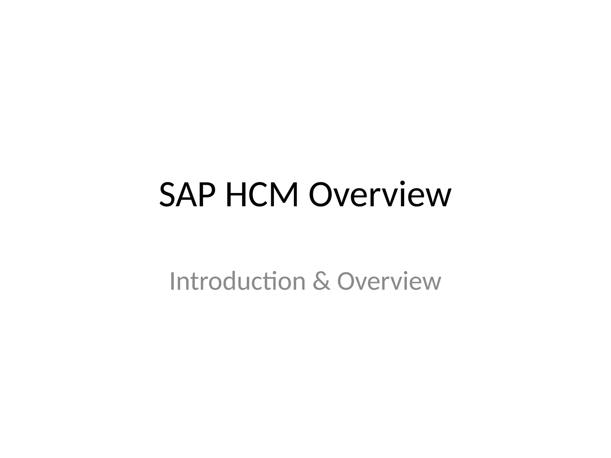 SAP_HCM_Presentation.pptx Comprehensive Overview of SAP ERP System and ...