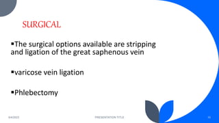 SAPHENA VARIX 3.0.pptx